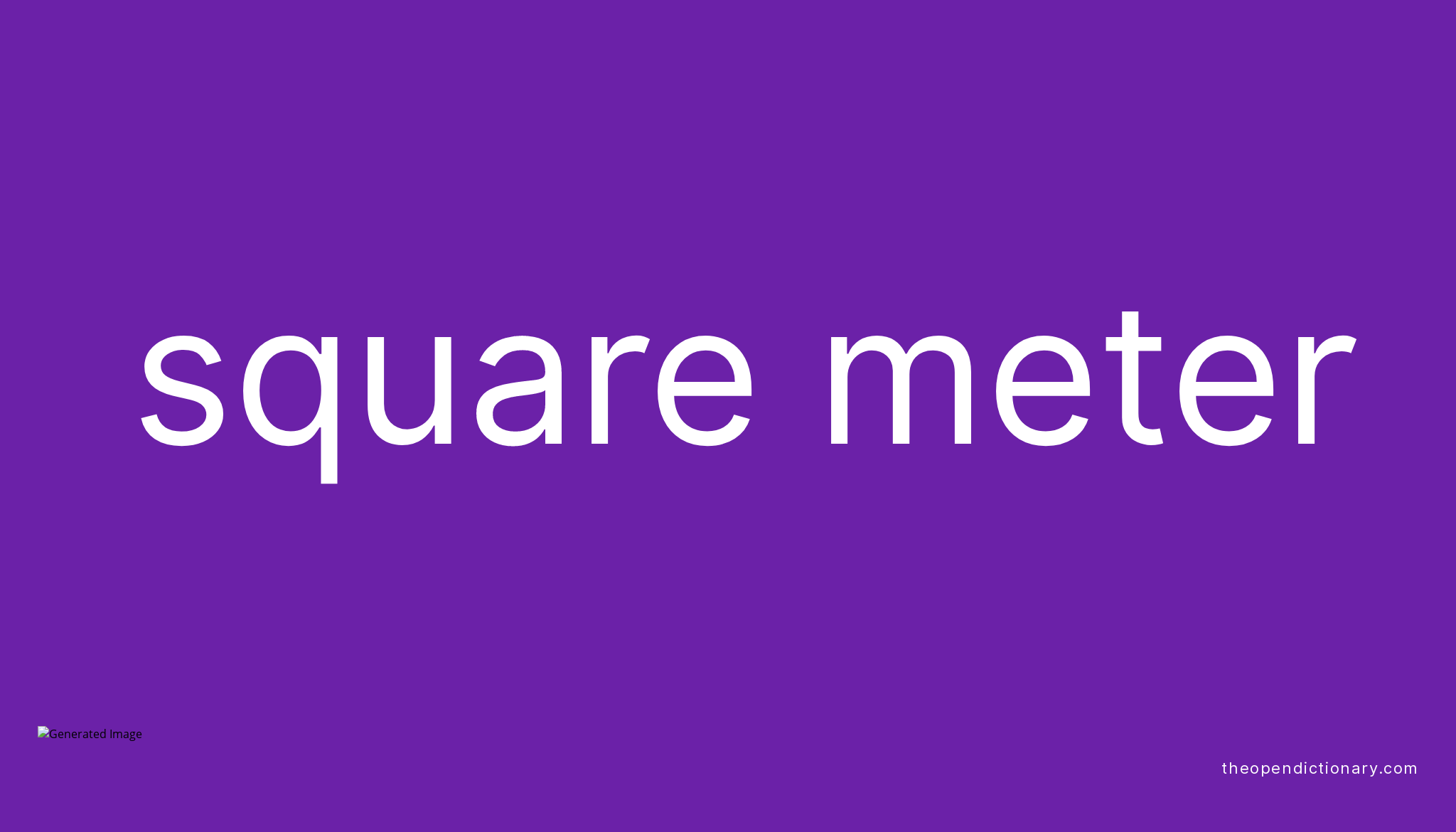 Square Meter Meaning Of Square Meter Definition Of Square Meter
